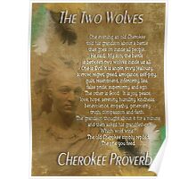 "The Two wolves, Cherokee proverb " Posters by Irisangel | Redbubble