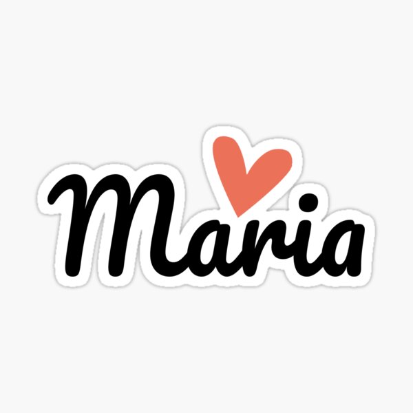 Maria Name Stickers | Redbubble