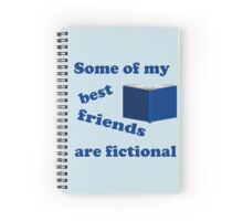 "Some of my Best Friends are Fictional" by FrankieCat | Redbubble
