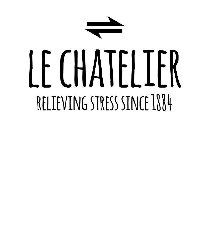 "Le Chateliers principle- Funny Chemistry Chemical Equilibrium Joke" by ...