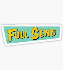 Full Send Stickers | Redbubble