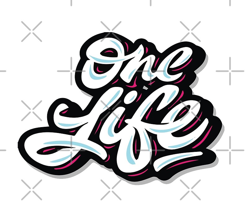 "One Life" by leen12 | Redbubble