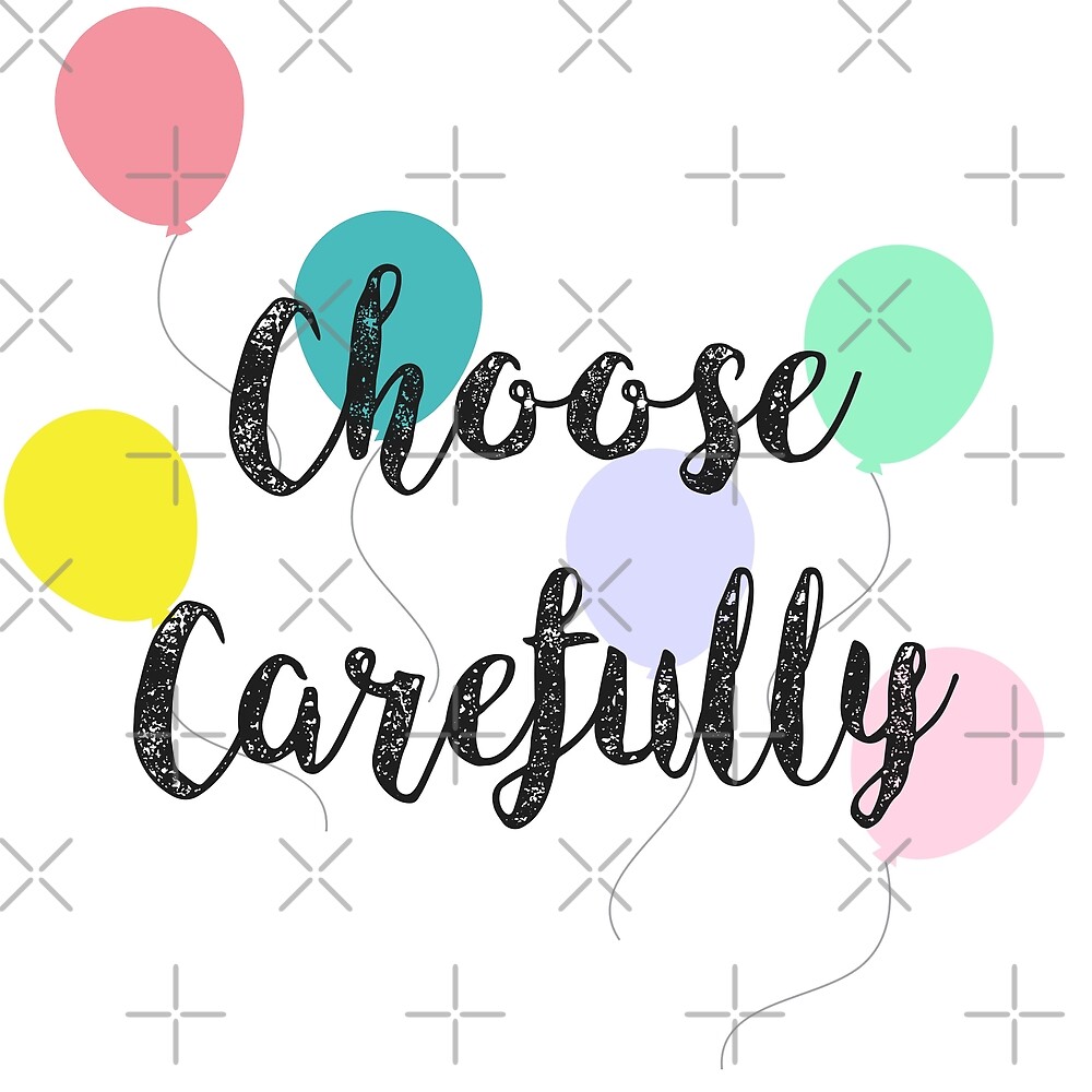 "Choose Carefully " by FandomTrading | Redbubble
