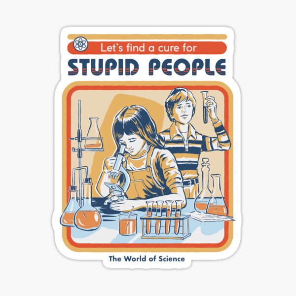 Stupid Stickers | Redbubble