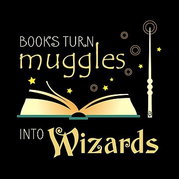 "books turn muggles into wizards| bookrebels | magic | magician ...