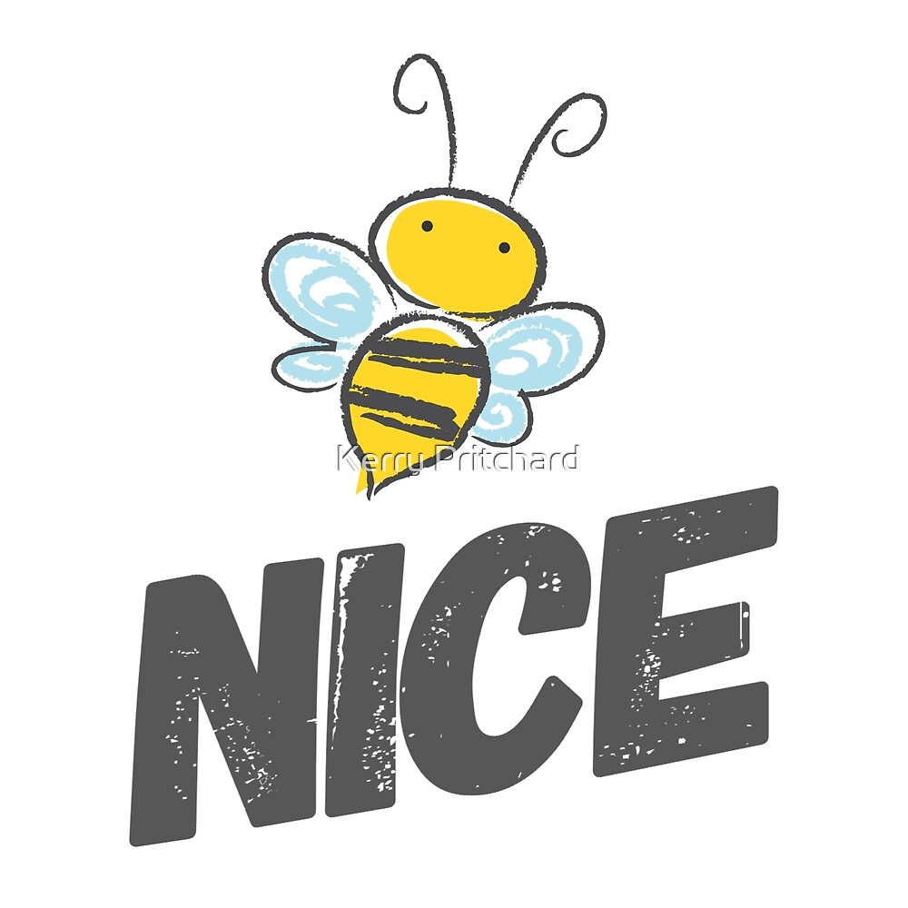 "Bee nice" by WordFandom | Redbubble