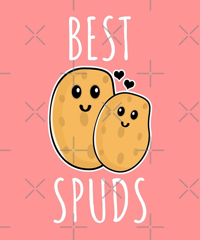 "Best Spuds - Best Friends gift" by Luna-May | Redbubble