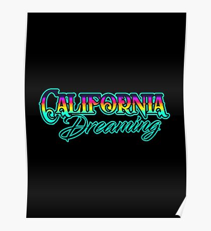California Dreaming Posters | Redbubble