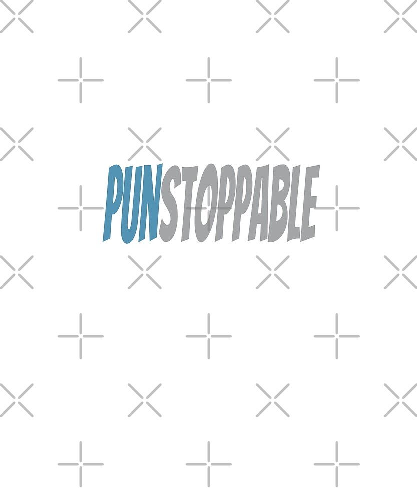 "punstoppable love puns" by mwagie | Redbubble