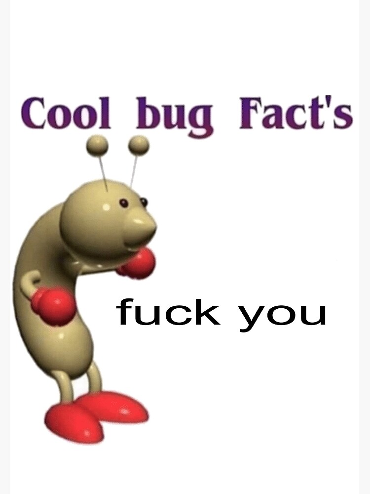 cool Bug Facts Canvas Print By MemesnDeams Redbubble
