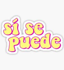 Si Se Puede Stickers | Redbubble