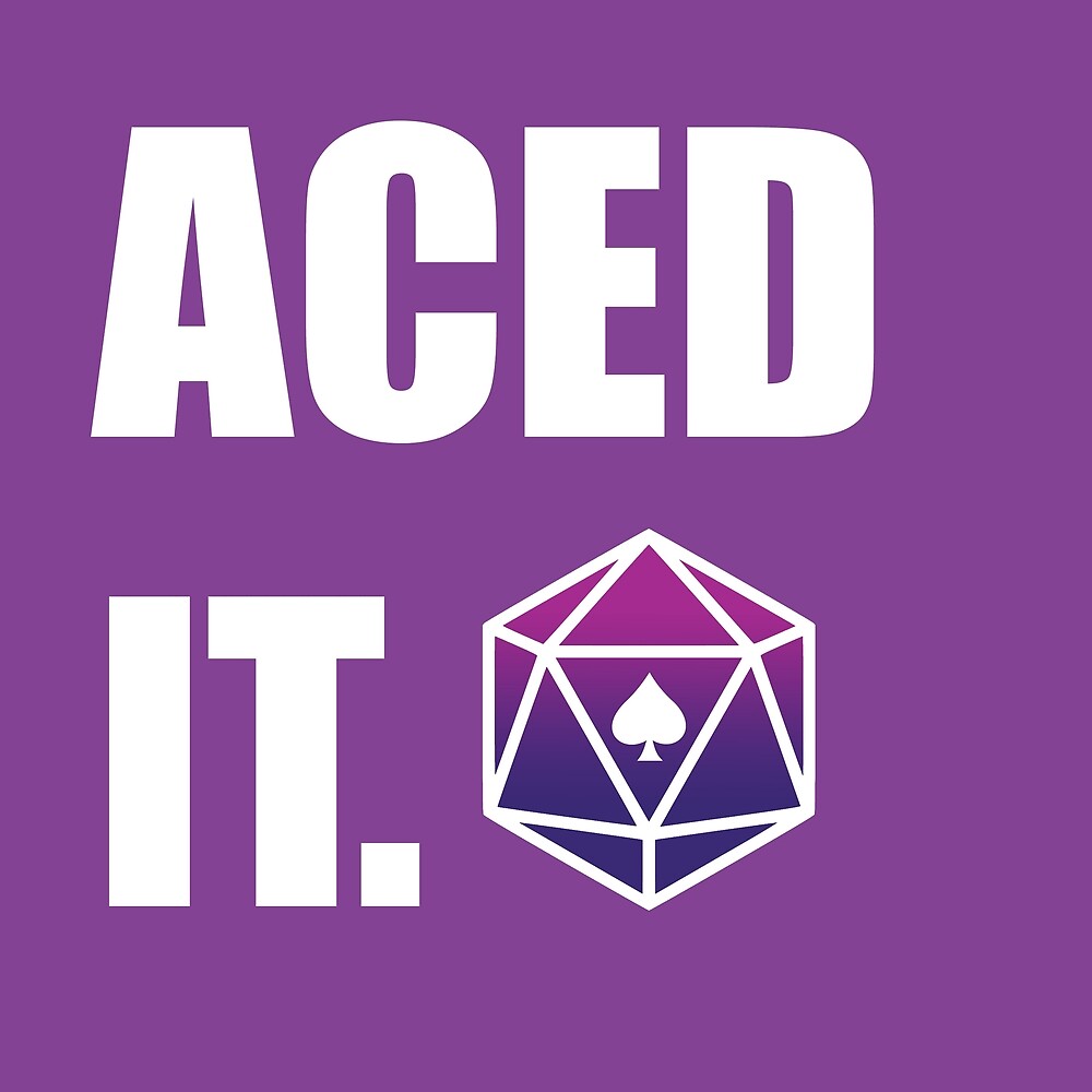 "Aced it d20" by Panterlo | Redbubble