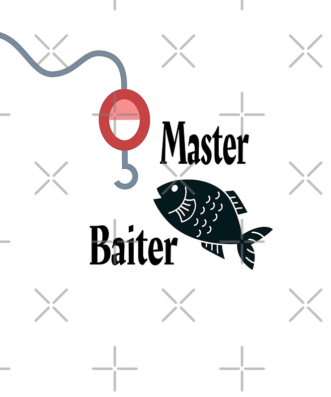 "Master Baiter Fishing Funny" by mwagie | Redbubble
