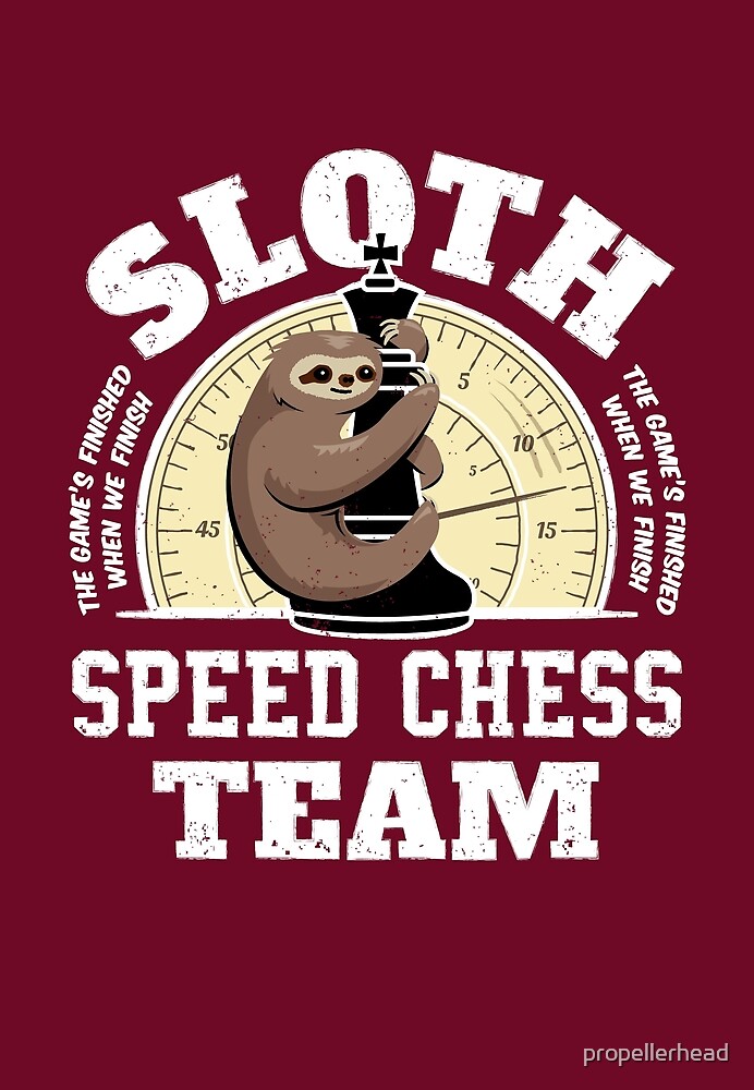 "Chess Sloth - Funny Sloth Speed Chess Team" by propellerhead | Redbubble