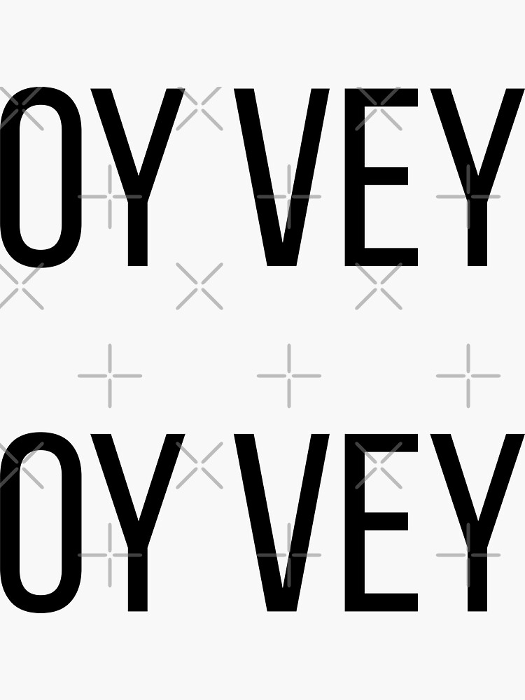"OY VEY" Sticker by MadEDesigns | Redbubble