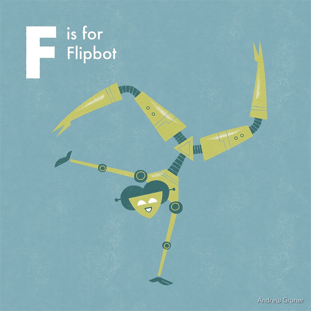 "F is for Flipbot" by Andrew Gruner | Redbubble