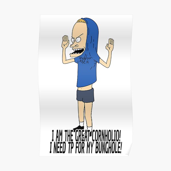 Cornholio Posters | Redbubble