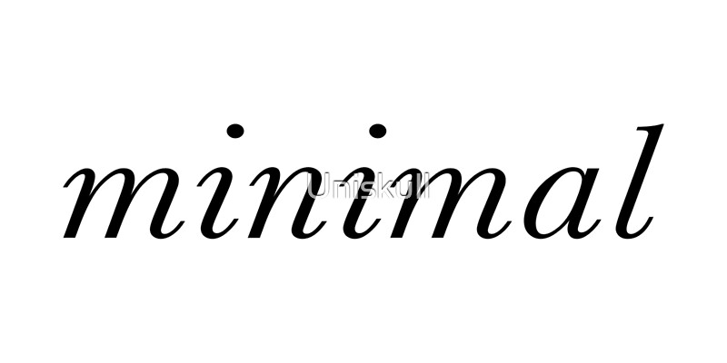 "Minimal text print minimalistic aesthetic" by Uniskull | Redbubble