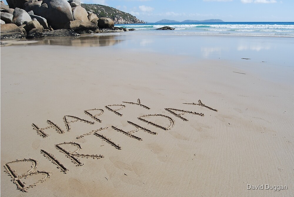 Happy Birthday In The Sand By David Duggan Redbubble