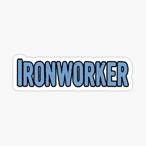 Funny Ironworker Stickers | Redbubble
