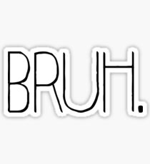 Bruh Stickers | Redbubble