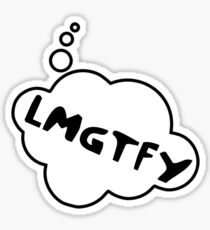 Lmgtfy Stickers | Redbubble