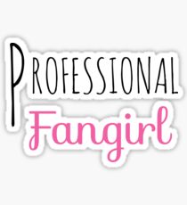 Professional Fangirl Stickers | Redbubble