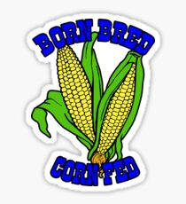 Corn Fed Stickers | Redbubble