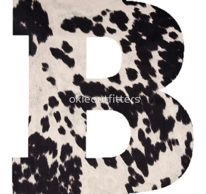 "cow print letter - B" by okieoutfitters | Redbubble