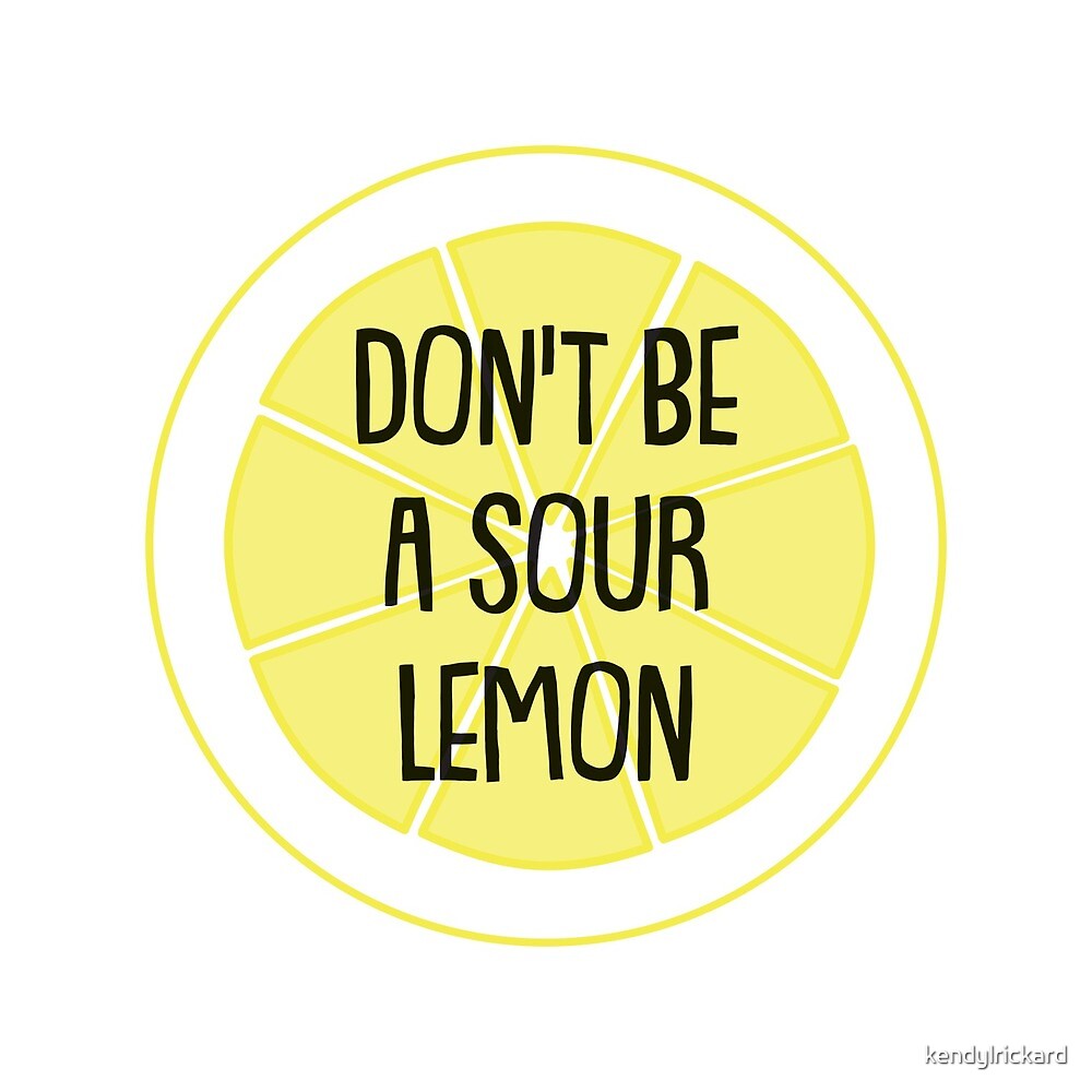 "Sour Lemon" by kendylrickard | Redbubble