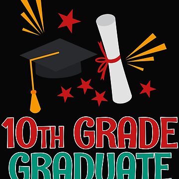 "Graduate 10th Grade" Sticker for Sale by Bendthetrend | Redbubble
