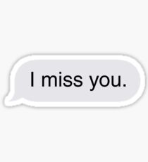 I Miss You Stickers | Redbubble