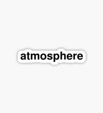 Atmosphere Stickers | Redbubble