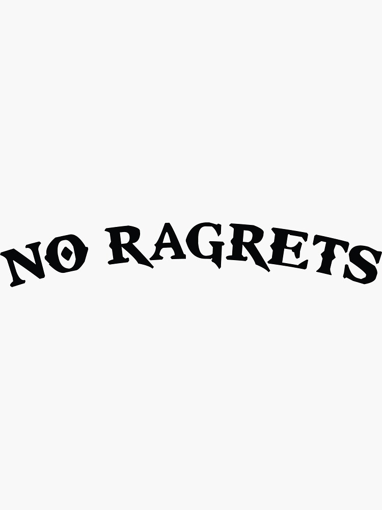 "No Ragrets Mispelled Regrets Tattoo" Sticker by TheShirtYurt | Redbubble