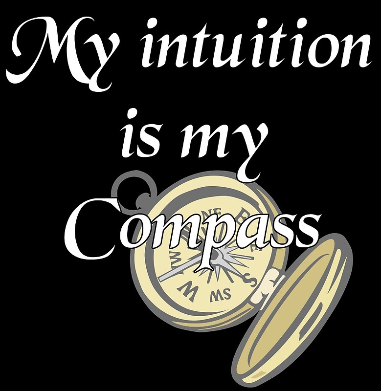 "My intuition is my compass - dark background" by svehex | Redbubble