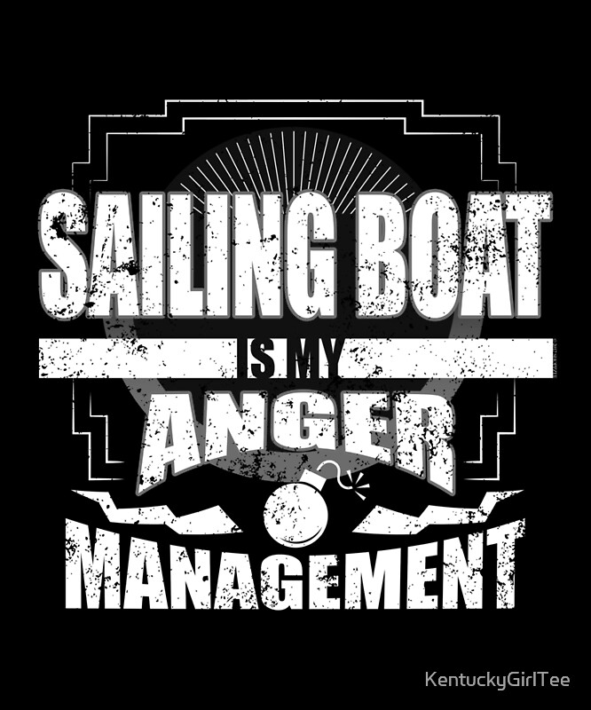 "Sailing Boat Shirt Anger Management Funny Sail Boat Shirt LIveaboard ...