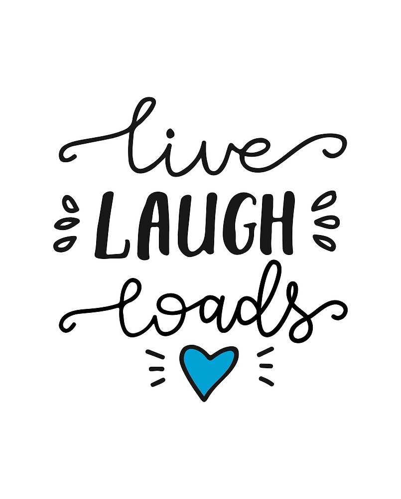 "Live Laugh Loads - PrEP" by pan-australia | Redbubble