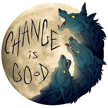 "Change is good" Sticker for Sale by Zelaphas | Redbubble