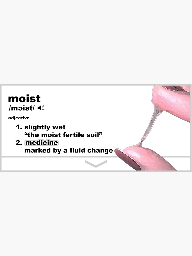 "Moist - Definition" Stickers by JoelCortez | Redbubble