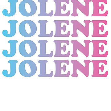 "Jolene, Jolene, Jolene, Joleeeene Pastel Gradient" Classic T-Shirt for ...
