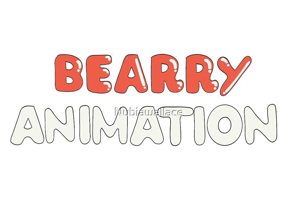 "Bearry Animation" by Nubiawallace | Redbubble