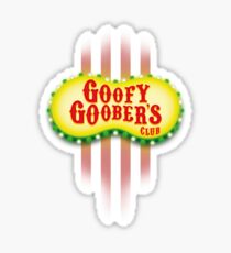 Goofy Goober Stickers | Redbubble