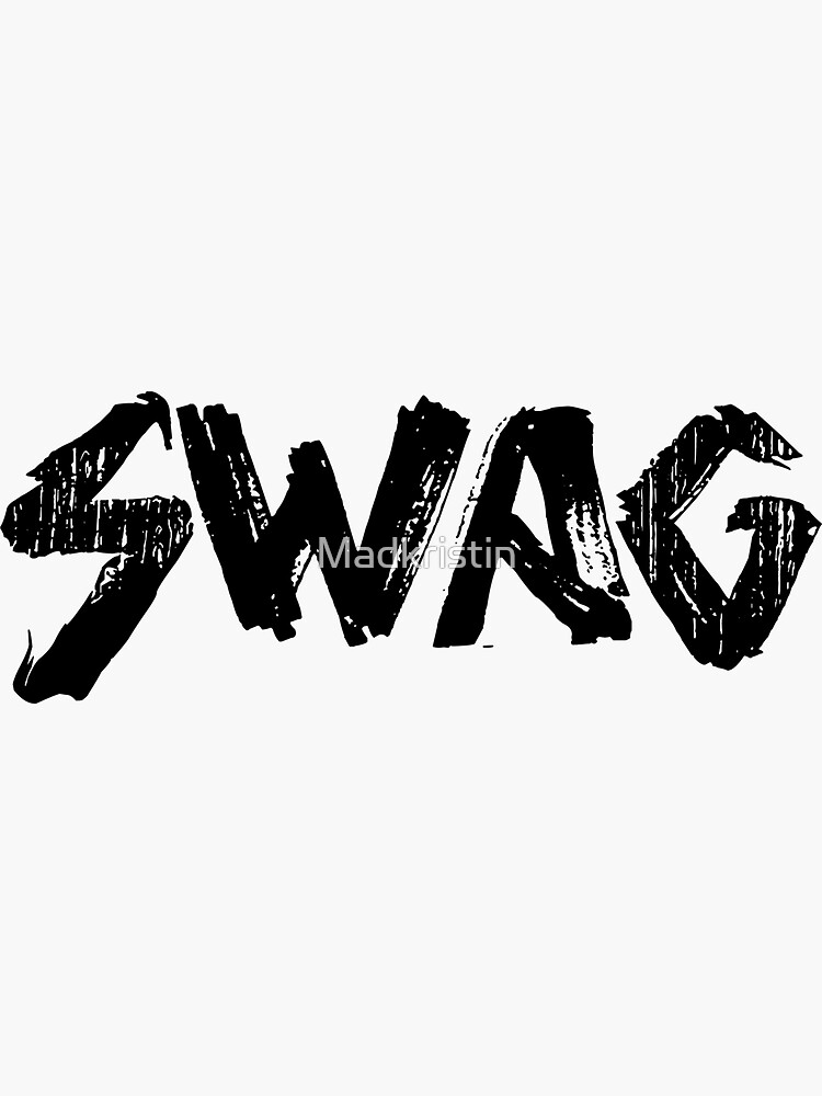 "SWAG" Sticker by Madkristin | Redbubble