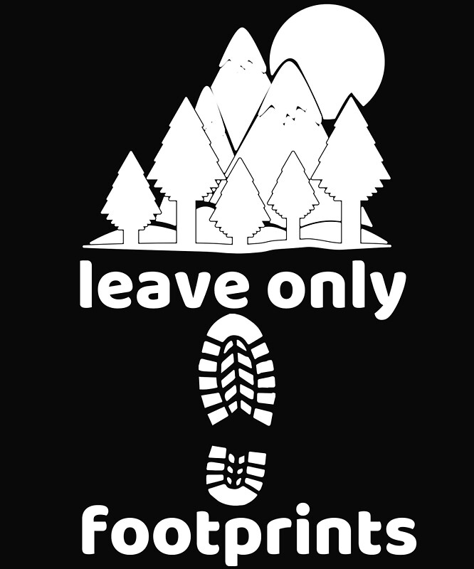 "Leave Only Footprints " by FluffyTheDude | Redbubble