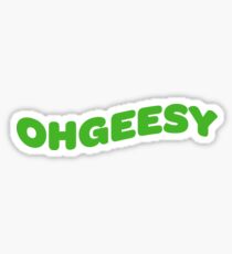 Ohgeesy Gifts & Merchandise | Redbubble