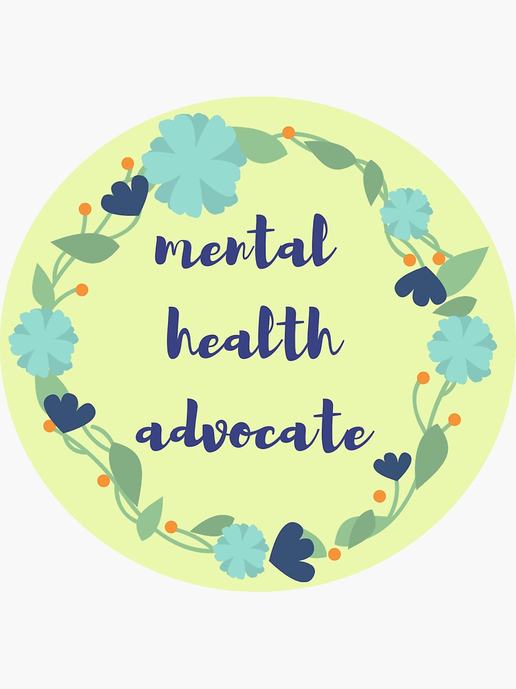 "Mental Health Advocate Sticker" Sticker by bloomamethyst | Redbubble