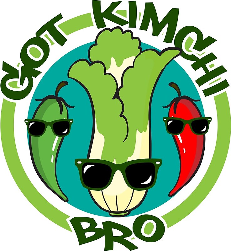 "GOT KIMCHI" by NATHANKIMDESIGN | Redbubble
