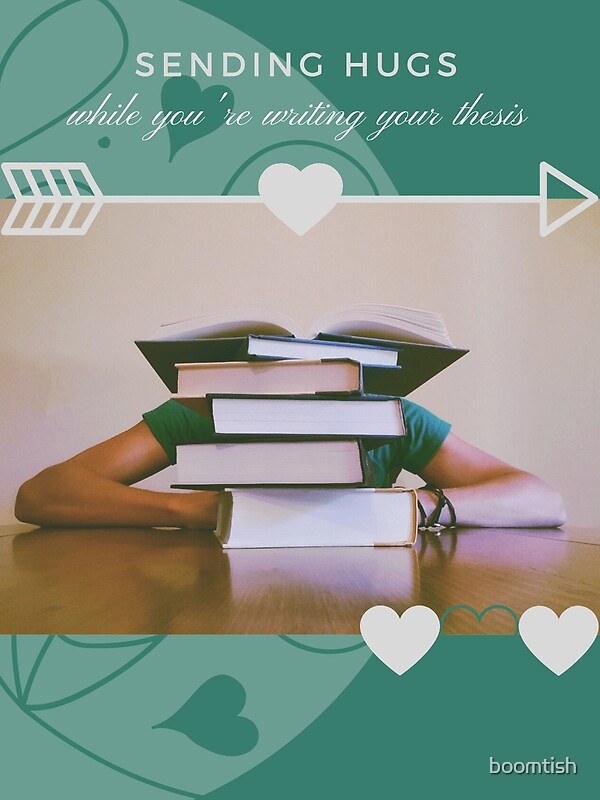 "Sending Hugs (While You're Writing Your Thesis)" by boomtish | Redbubble