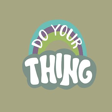 "Do Your Thing" Sticker for Sale by nyah14 | Redbubble