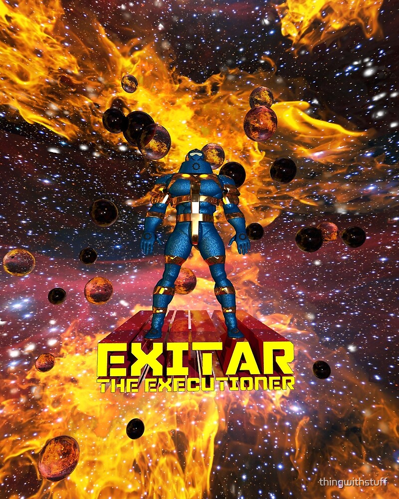 "Exitar The Executioner" by thingwithstuff | Redbubble